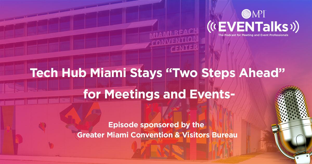 Tech Hub Miami Stays Two Steps Ahead for Meetings and Events | EvenTalks
